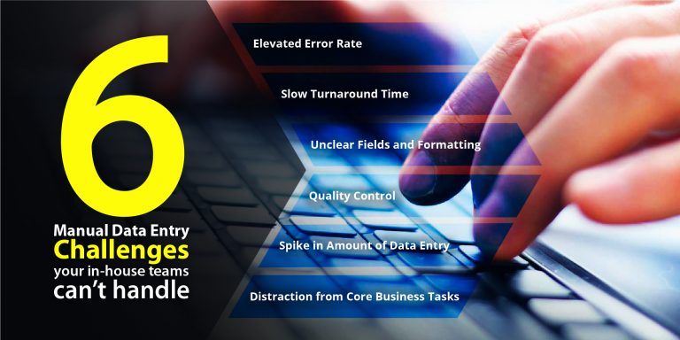 6 Manual Data Entry Challenges your In-House Teams Can’t Handle | Data ...